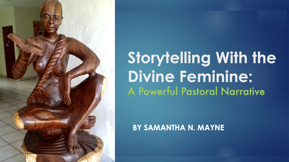 Storytelling With the Divine Feminine: A Powerful Pastoral Narrative ...