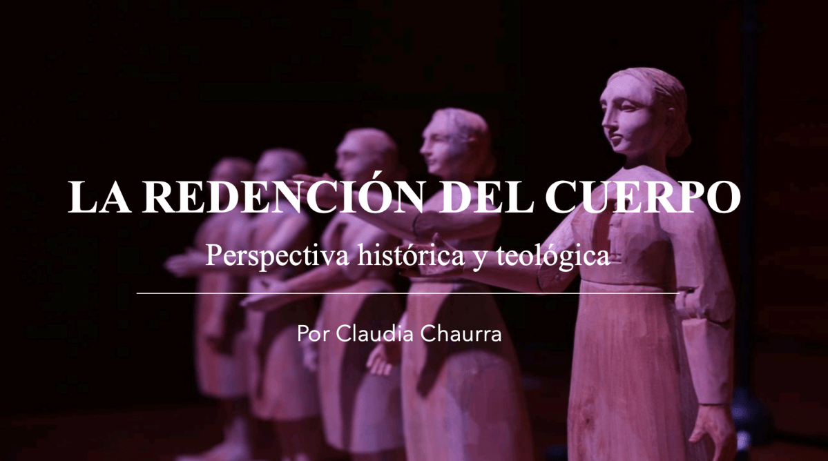 LA REDENCIÓN DEL CUERPO COMO EJE FUNDANTE DE LA ESPERANZA – PUBLICA